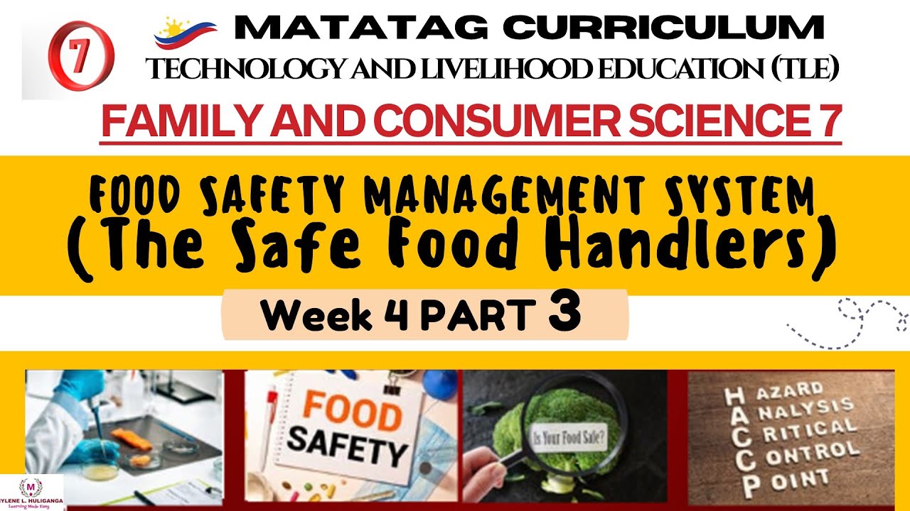 TLE Grade 7 Quarter 3 - FCS Week 4 PART 3 : FOOD SAFETY MANAGEMENT ...