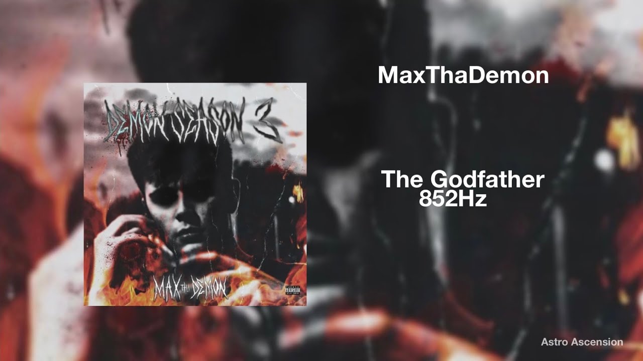 MaxThaDemon - The Godfather [852Hz Harmony with Universe & Self] - YouTube