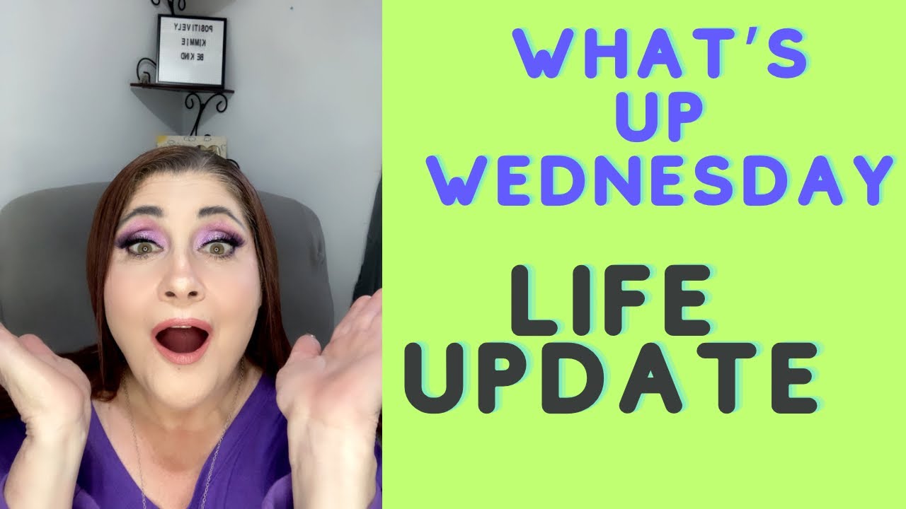 WHAT’S UP WEDNESDAY - life update 5/17/23 - YouTube