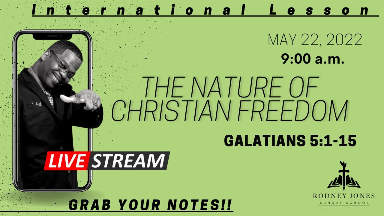The Nature of Christian Freedom, Galatians 5:1-15, LIVE, Sunday school ...