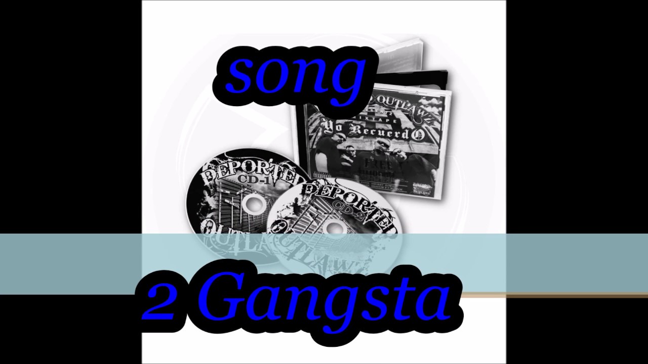 DEPORTED OUTLAWZ 2 GANSTA - YouTube