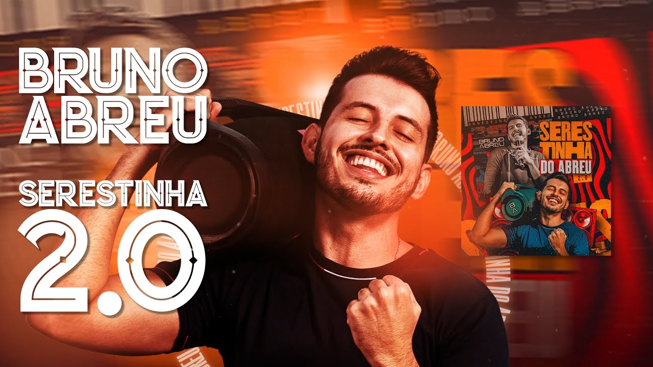 BRUNO ABREU - SERESTINHA DO ABREU 2.0 - YouTube