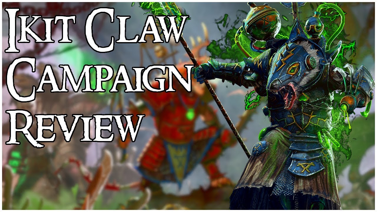 Ikit Claw Immortal Empires Campaign Review|Total War: Warhammer 3 - YouTube