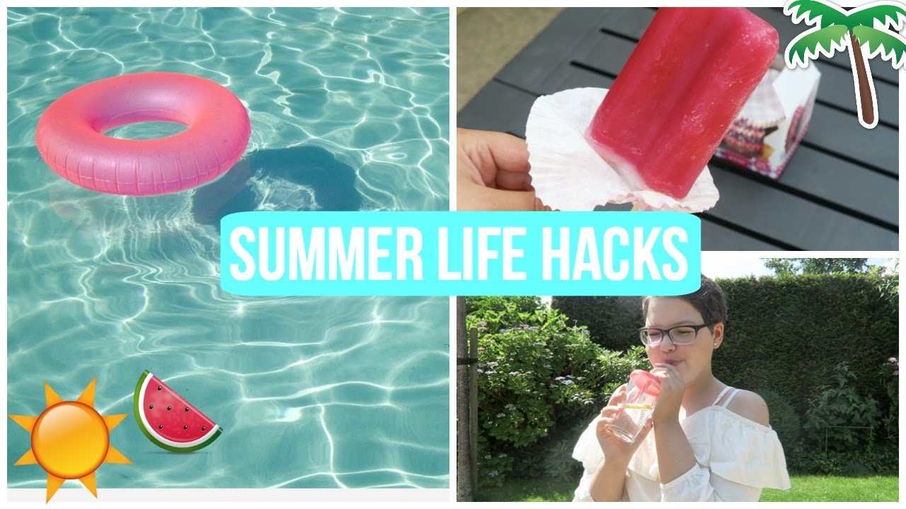 SUMMER LIFE HACKS 2017 - YouTube