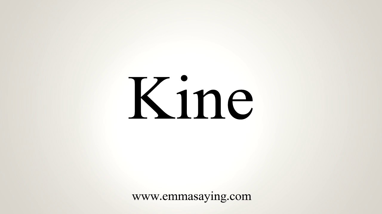 How To Pronounce Kine - YouTube