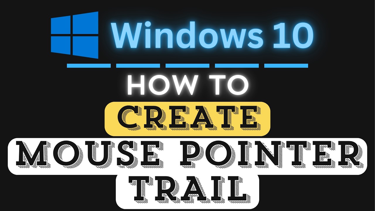 How to Create a Mouse Pointer Trail In Windows 10 | Step-by-Step ...