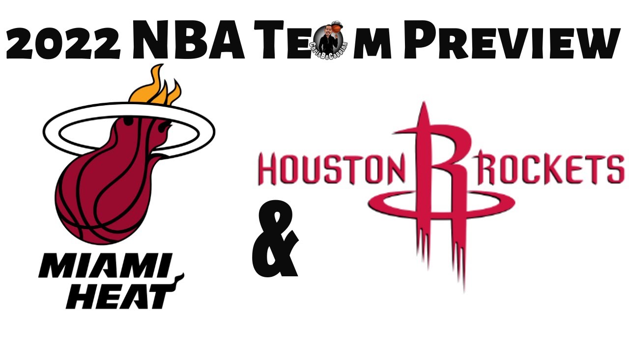 2022 Miami Heat & Houston Rockets Team Preview - YouTube