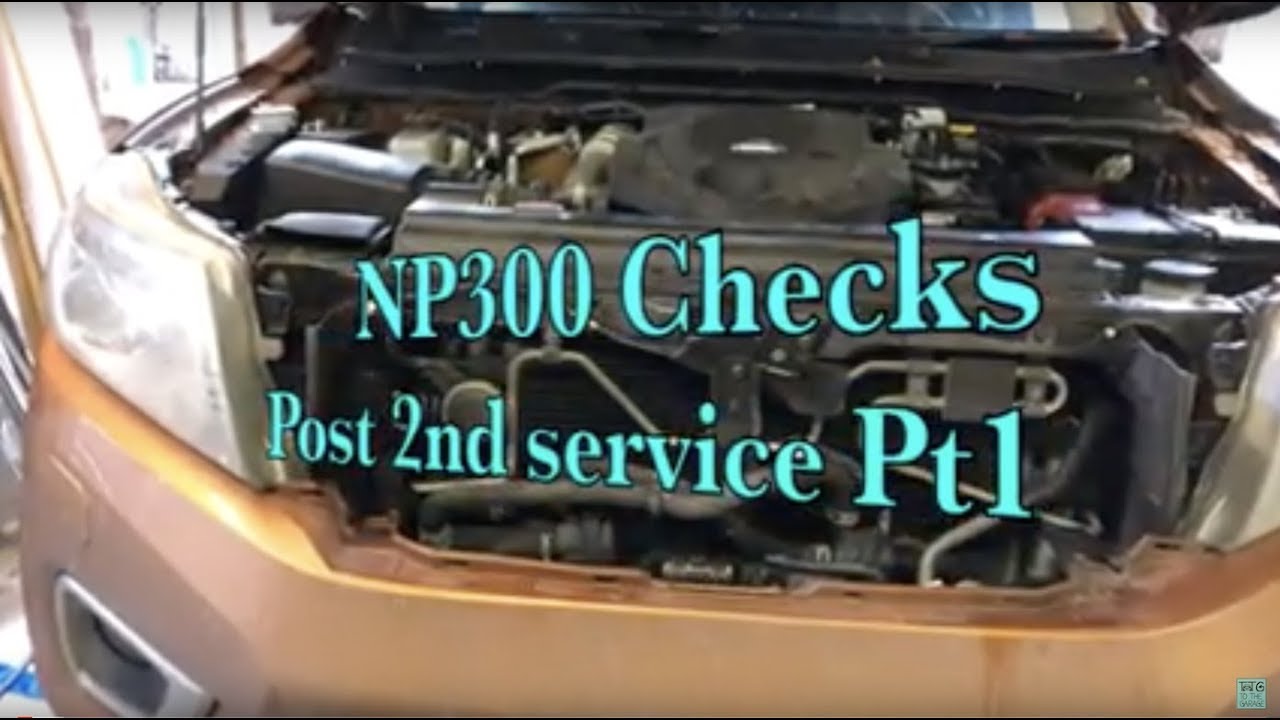 Navara Np300 quick checks at home following 2nd service - YouTube