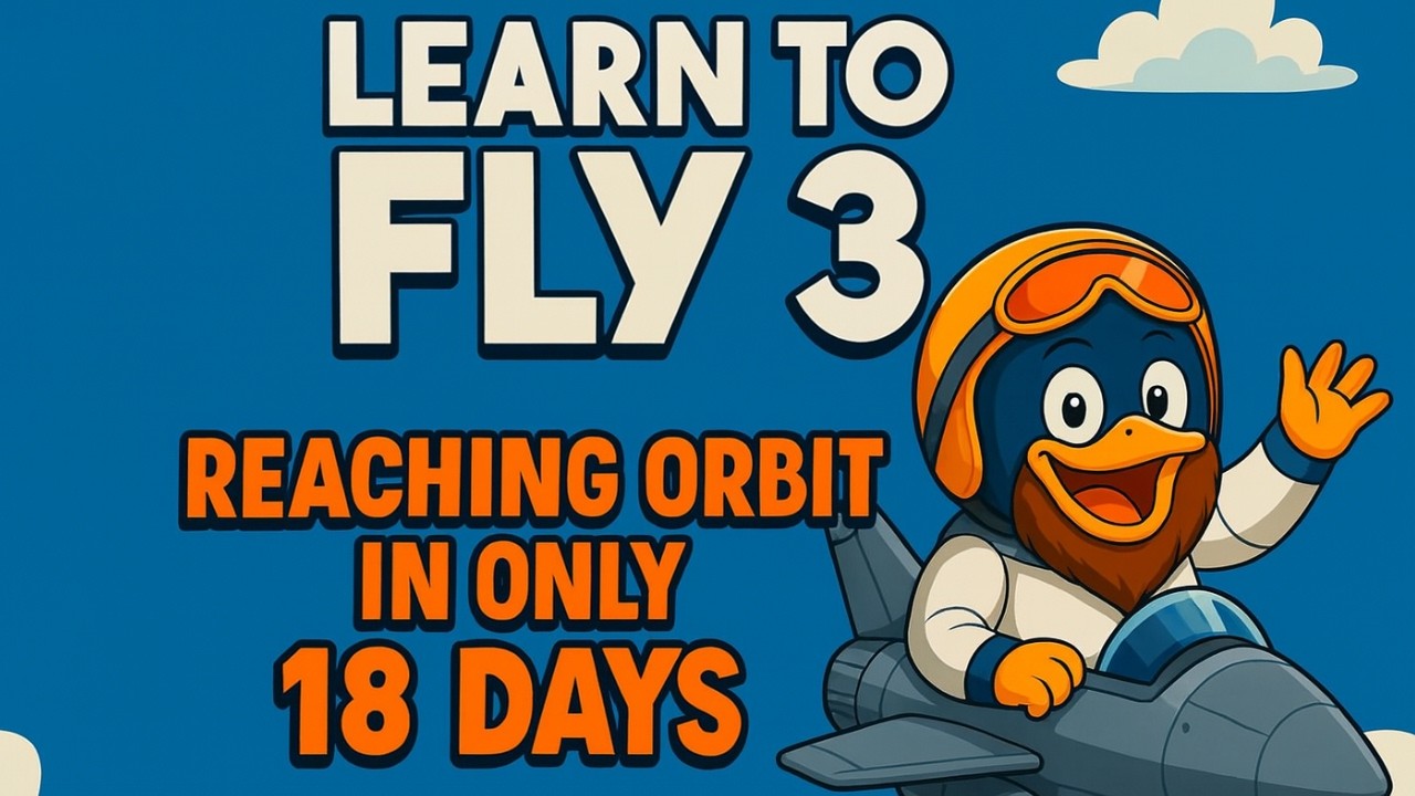 Launching a Penguin into Orbit in 18 Days!! | Classic Mode | Learn to ...