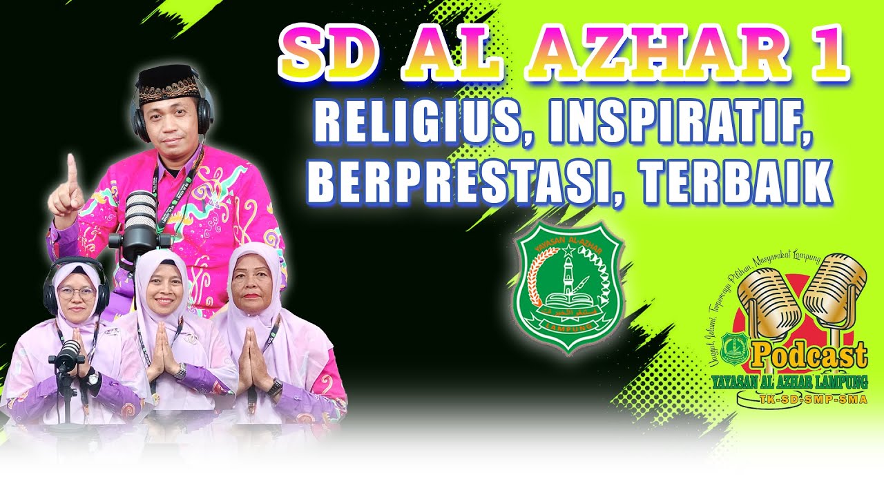 SD AL AZHAR 1 BANDAR LAMPUNG, BEST GRADUATE !!! SEKOLAH TERBAIK # ...