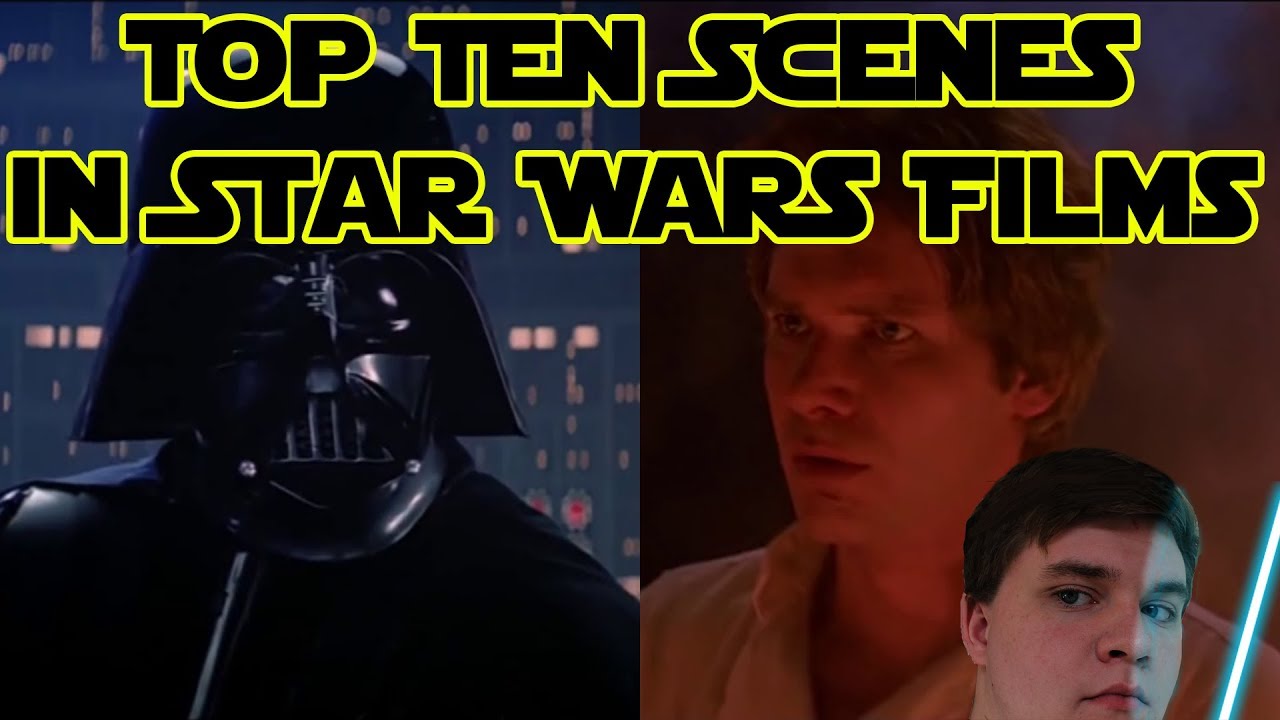 Top Ten Scenes in Star Wars Films - YouTube