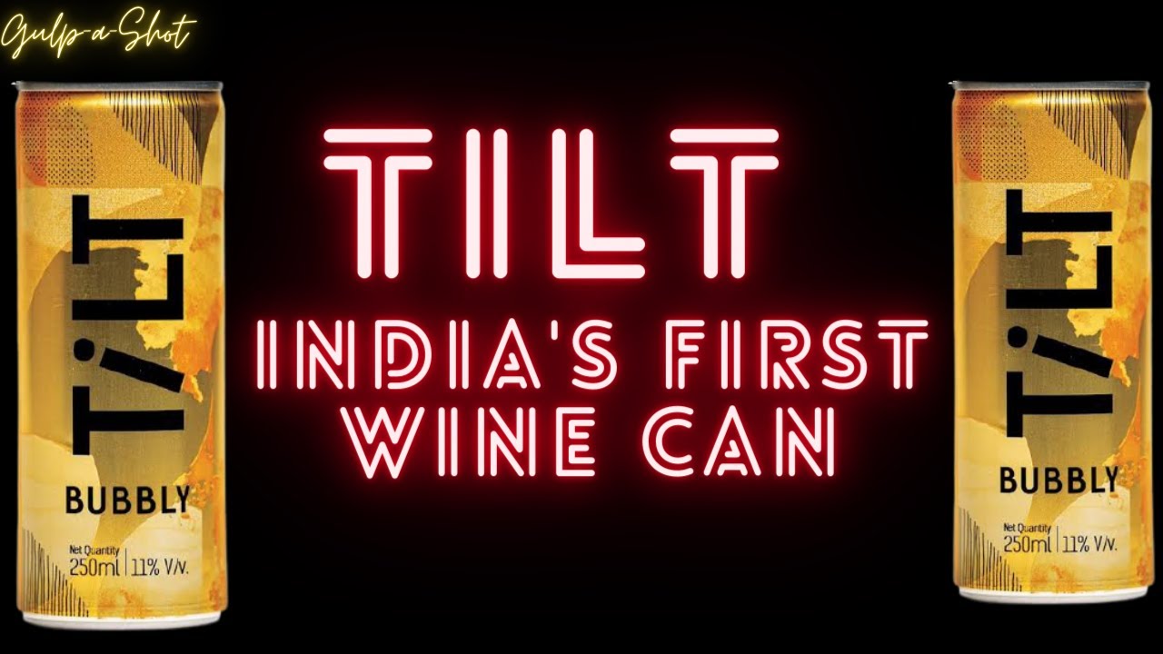 Tilt Wine Review | India's First Wine Can | Tilt Wine | Fertile Wine ...