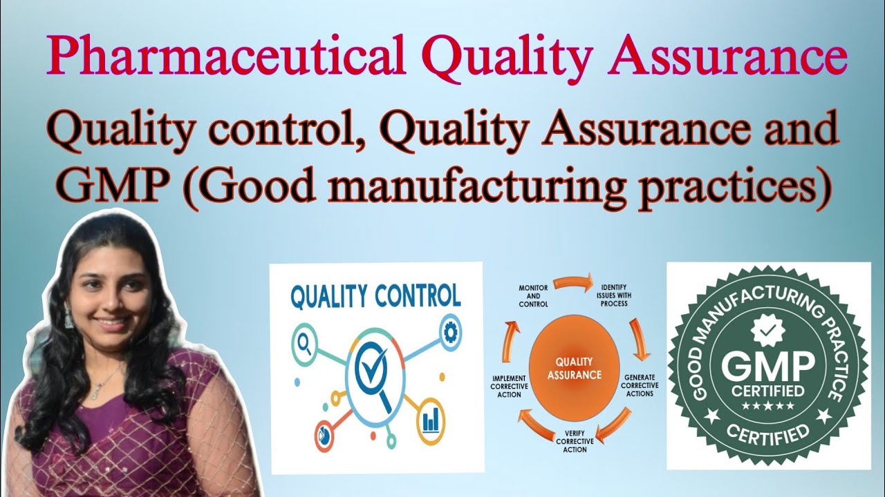 Quality Control, Quality Assurance & GMP | Pharmaceutical Quality ...