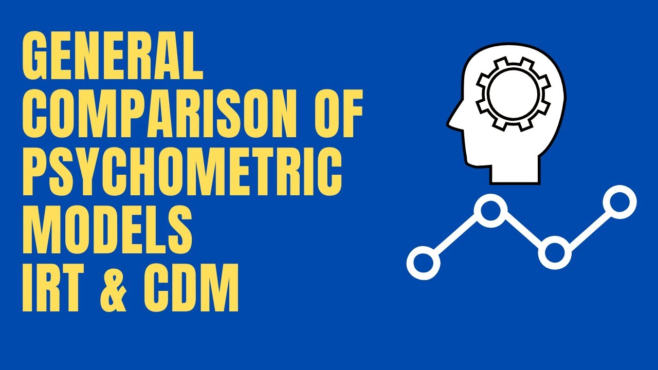 General Comparison of Psychometric Models IRT & CDM - YouTube