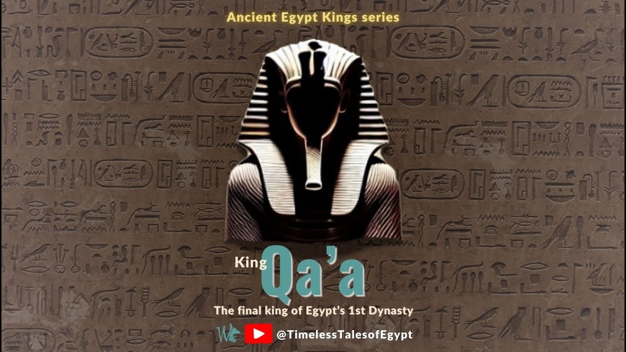 King Qa’a: The Final Pharaoh of Egypt’s First Dynasty 👑 - YouTube