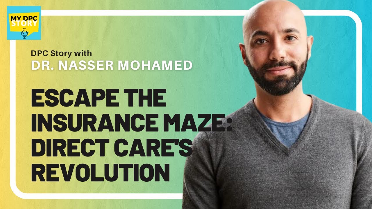 Episode 43: Escape the Insurance Maze: Direct Care's Revolution - YouTube