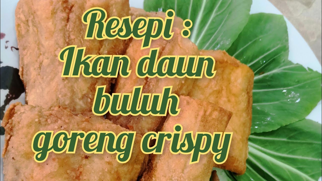Resepi Ikan daun buluh goreng tepung crispy. ikan burak chelum(versi ...