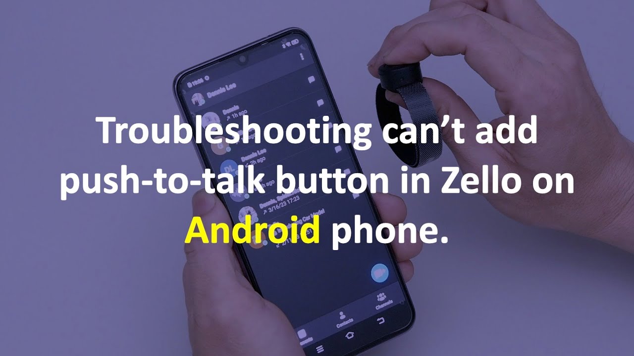 Troubleshooting can’t add push to talk button in Zello on Android phone ...