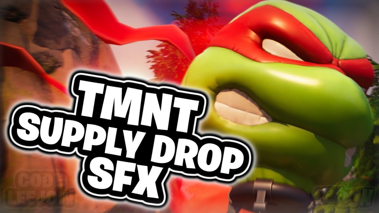 Fortnite Teenage Mutant Ninja Turtles Cowabunga Event Supply Drop SFX ...