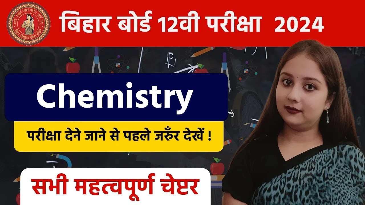 Chemistry Exam Guide for Class 12 (Bihar Board): Important Topics ...
