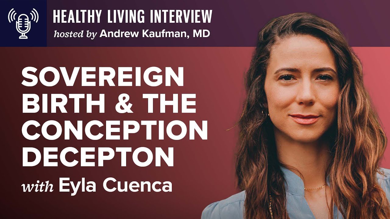 Sovereign Birth & The Conception Deception | Healthy Living Interview ...