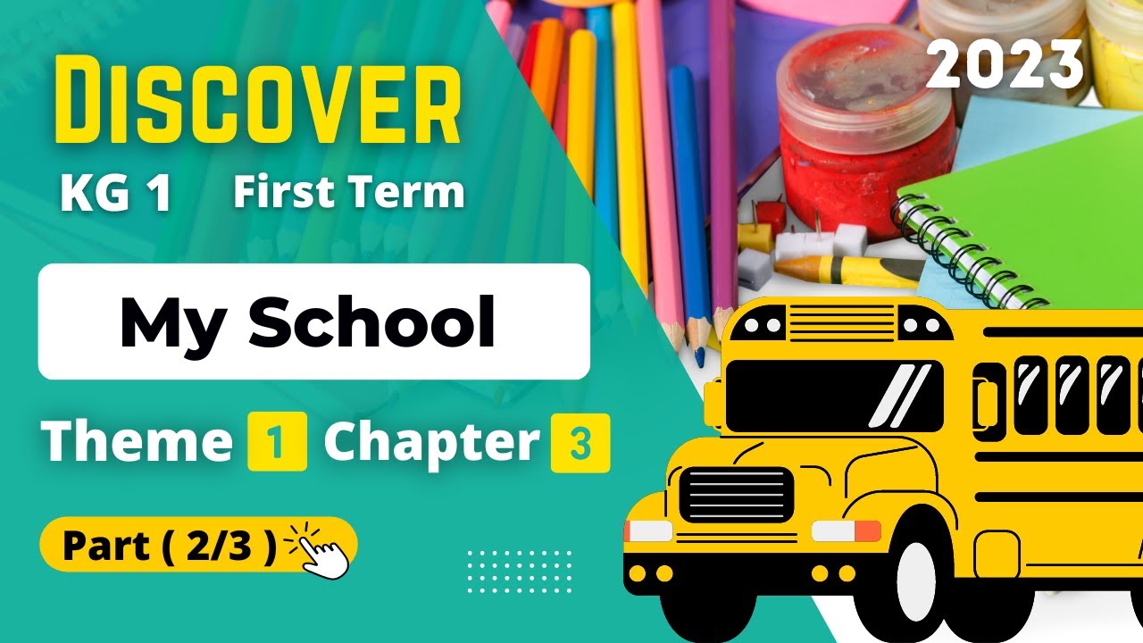KG 1 | Discover | My School #2 | Theme 1 - Chapter 3 - YouTube