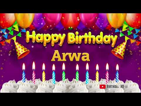 Arwa Happy birthday To You - Happy Birthday song name Arwa 🎁