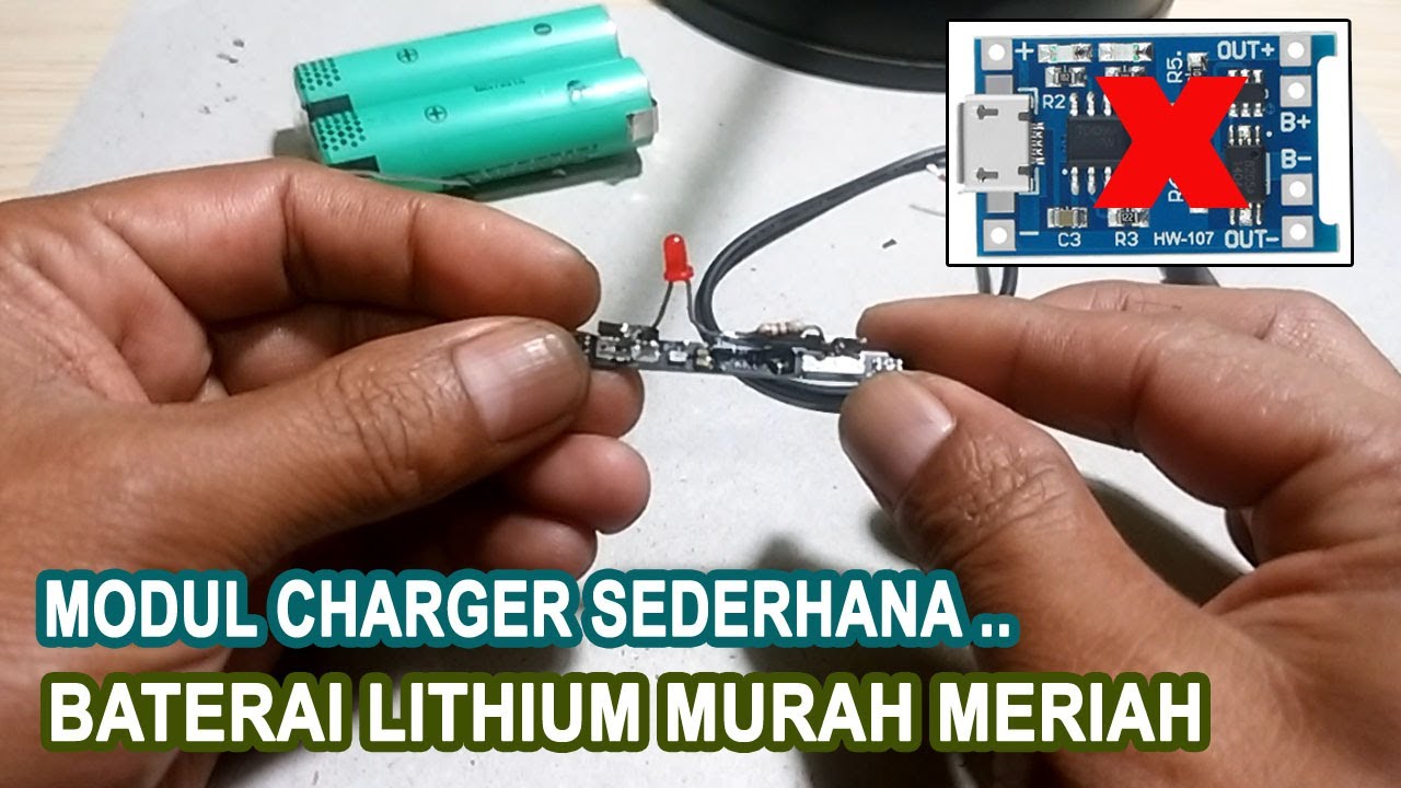 Cara membuat modul charger baterai lithium ion | dilengkapi proteksi ...
