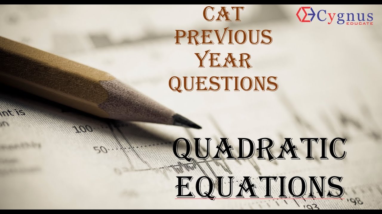 CAT 2022 Slot 2 | Quadratic Equations - Previous Year CAT Questions ...