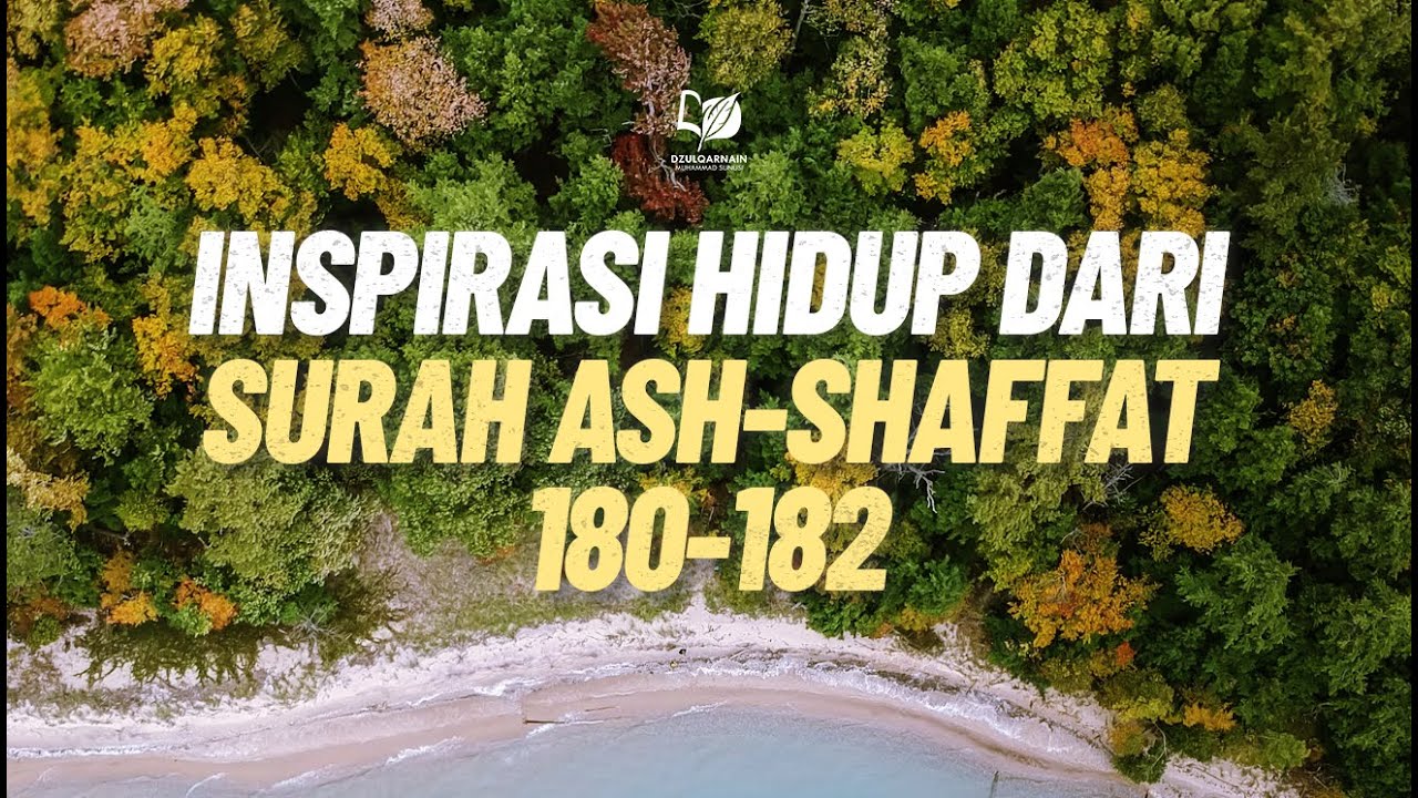 Inspirasi Hidup dari Surah Ash-Shaffat 180-182 - YouTube