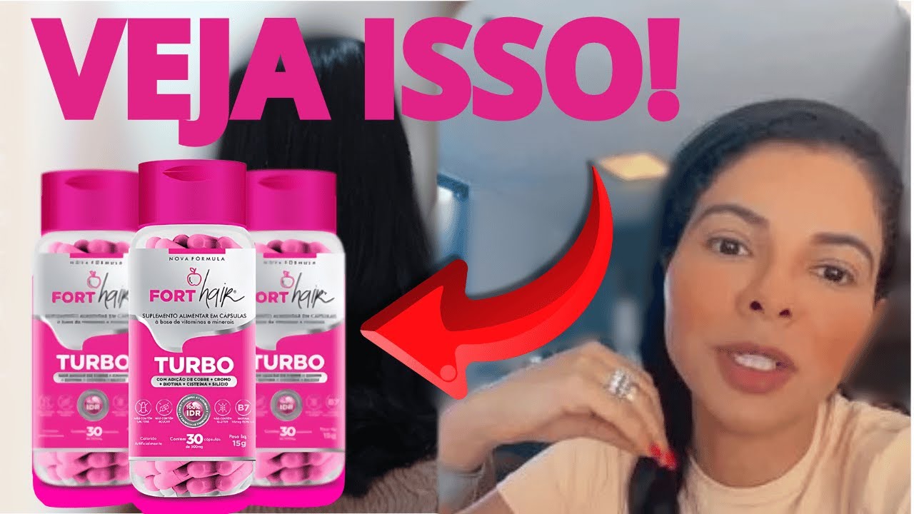 FORT HAIR TURBO FUNCIONA ⚠️VEJA ISSO⚠️ FORT HAIR cabelo e unha FORT ...
