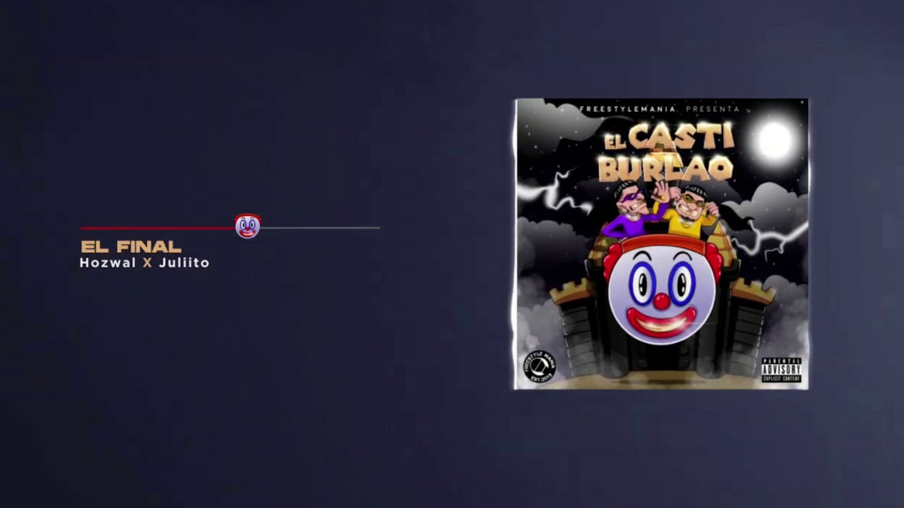 Julito Hozwal -El Final (Official audio ) -frestyle mania presenta ...