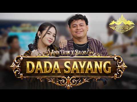 DADA SAYANG - ANDI UCOK FT BILQIS AMORA | KERONCONG RAKYAT