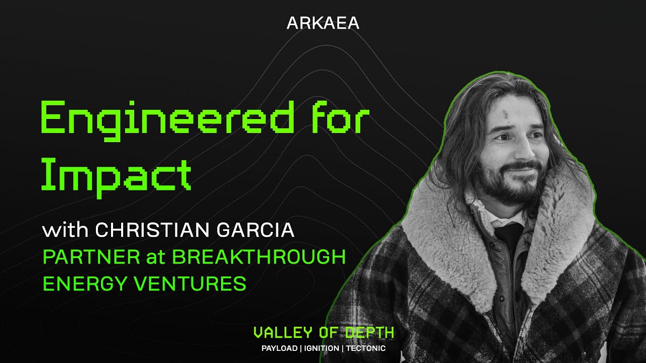 Engineered for Impact, with Christian Garcia (Partner at Breakthrough ...