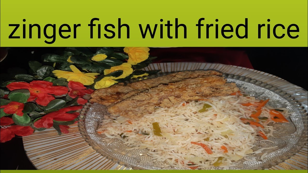 fish fried rice recipe .zinger fish wiht chineese rice by chef Rahat ...