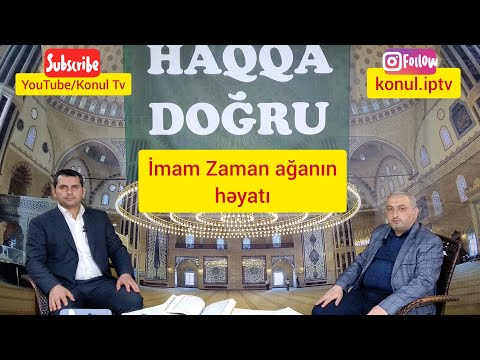 Yadigar Təvəkküloğlu-İmam Zaman ağanın həyatı