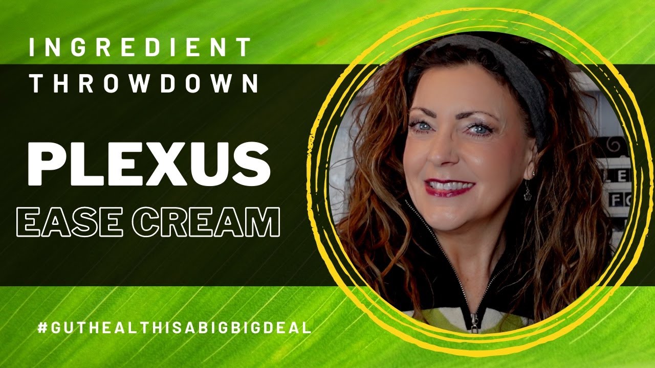 PLEXUS EASE CREAM Ingredient Throwdown. #guthealthisabigbigdeal. - YouTube