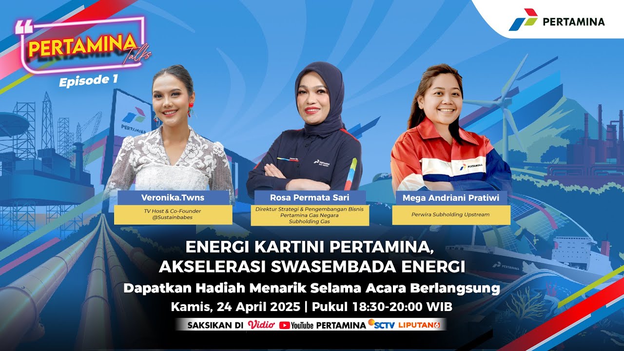 Pertamina Talks 2025 Episode 1: Energi Kartini Pertamina, Akselerasi Swasembada Energi - YouTube