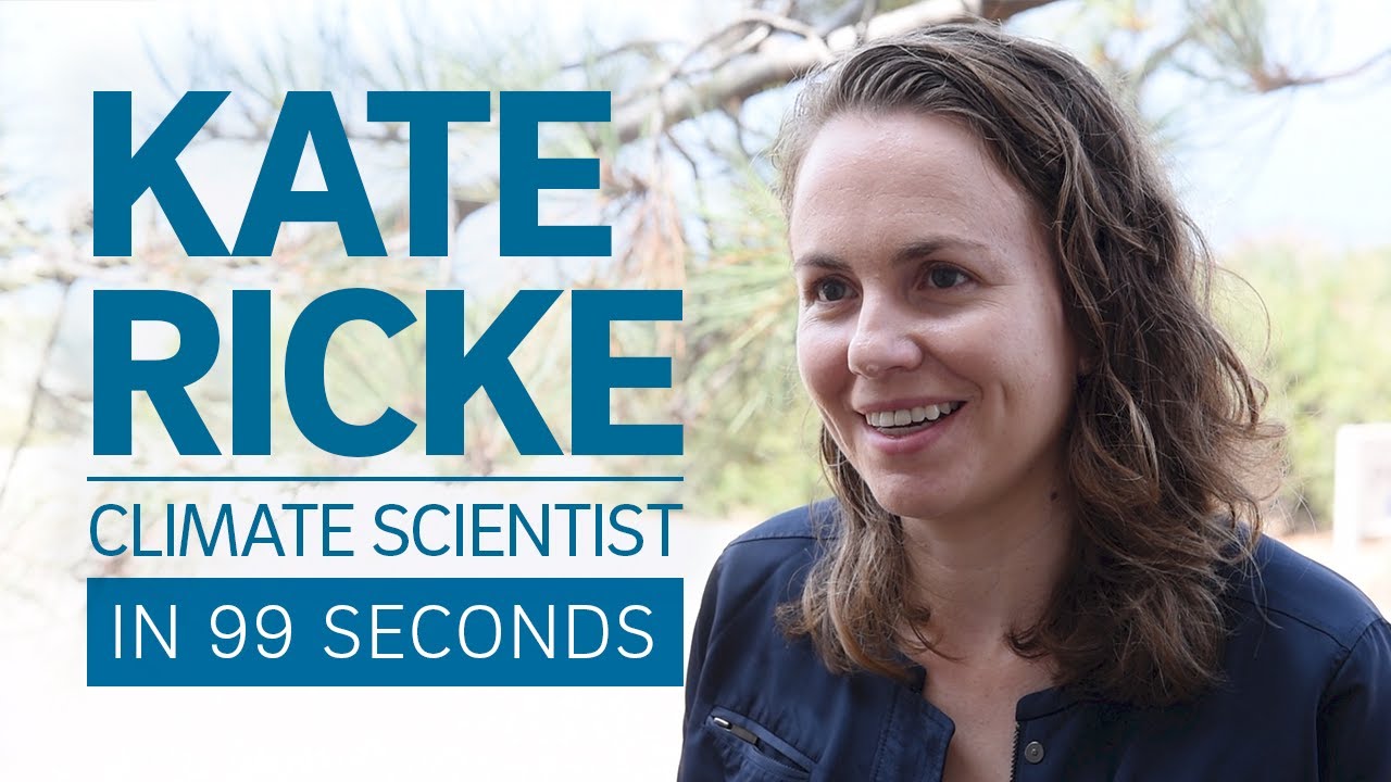 A Scientist's Life in 99 Seconds: Climate Scientist Kate Ricke - YouTube