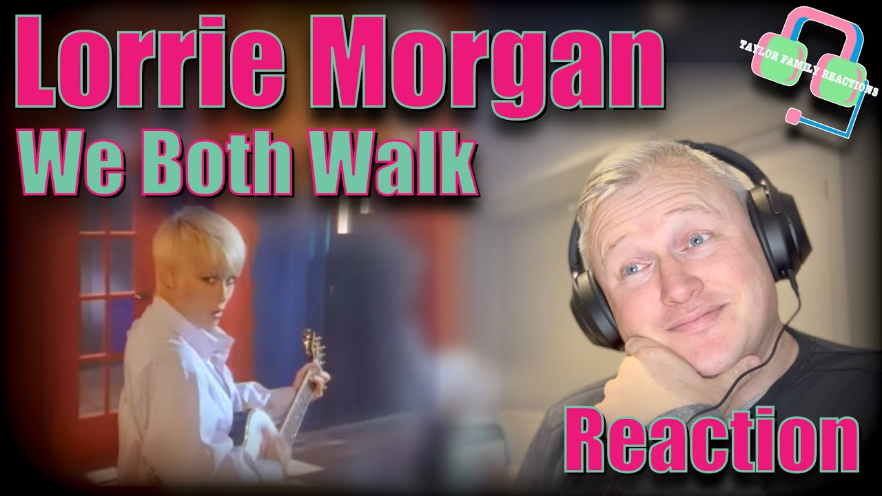 First Time Hearing LORRIE MORGAN “WE BOTH WALK” Reaction - YouTube