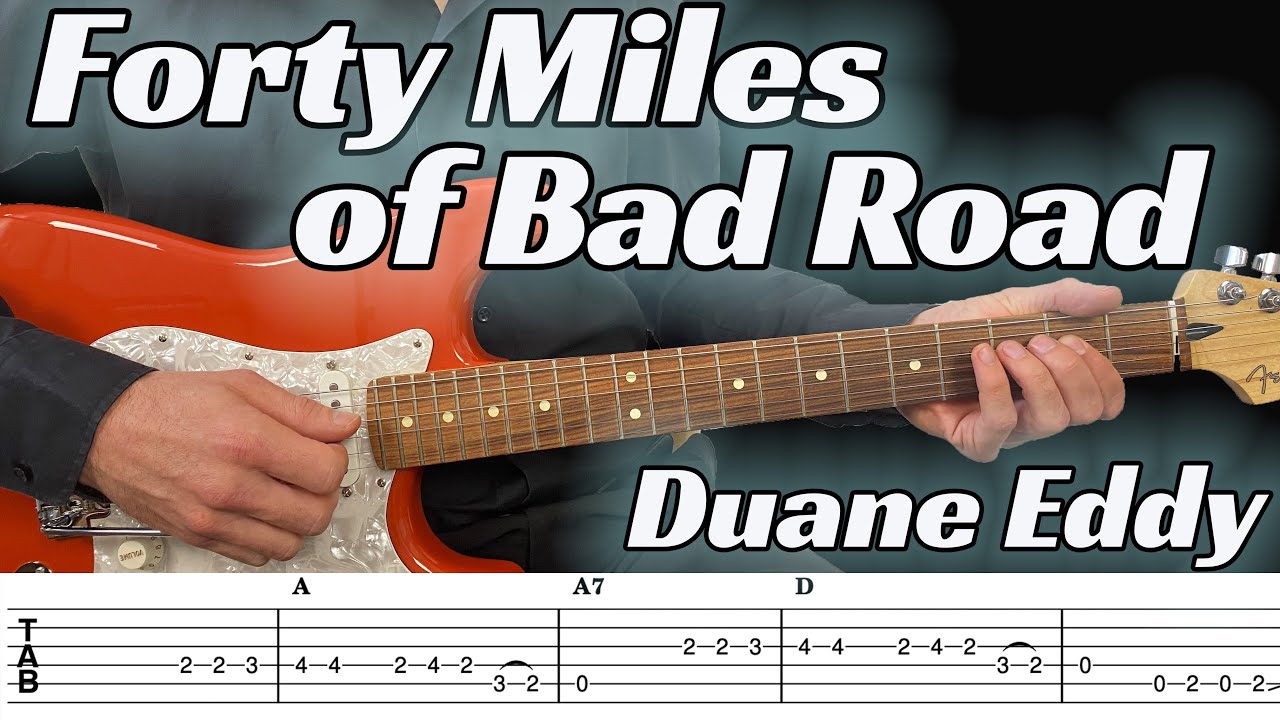 Forty Miles of Bad Road - Duane Eddy (Guitar lesson with tabs & chords ...