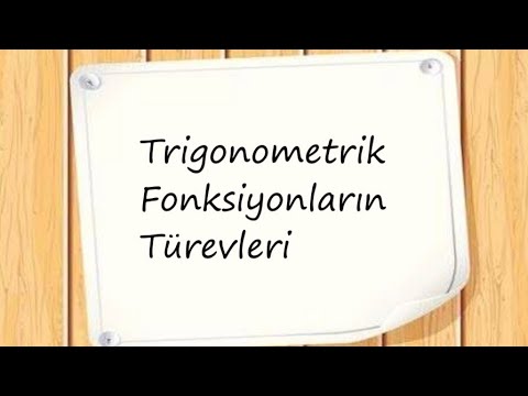 13) Türev : Trigonometrik Fonksiyonların Türevleri