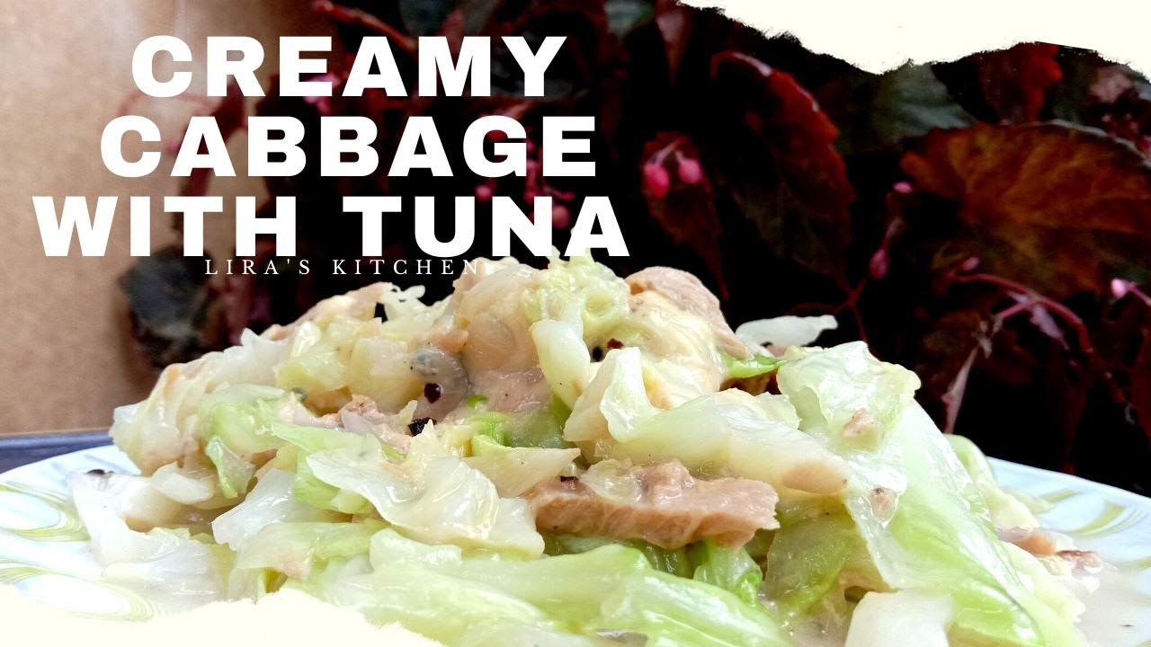 CREAMY CABBAGE with TUNA na swak sa budget! Kakaibang luto ng REPOLYO ...