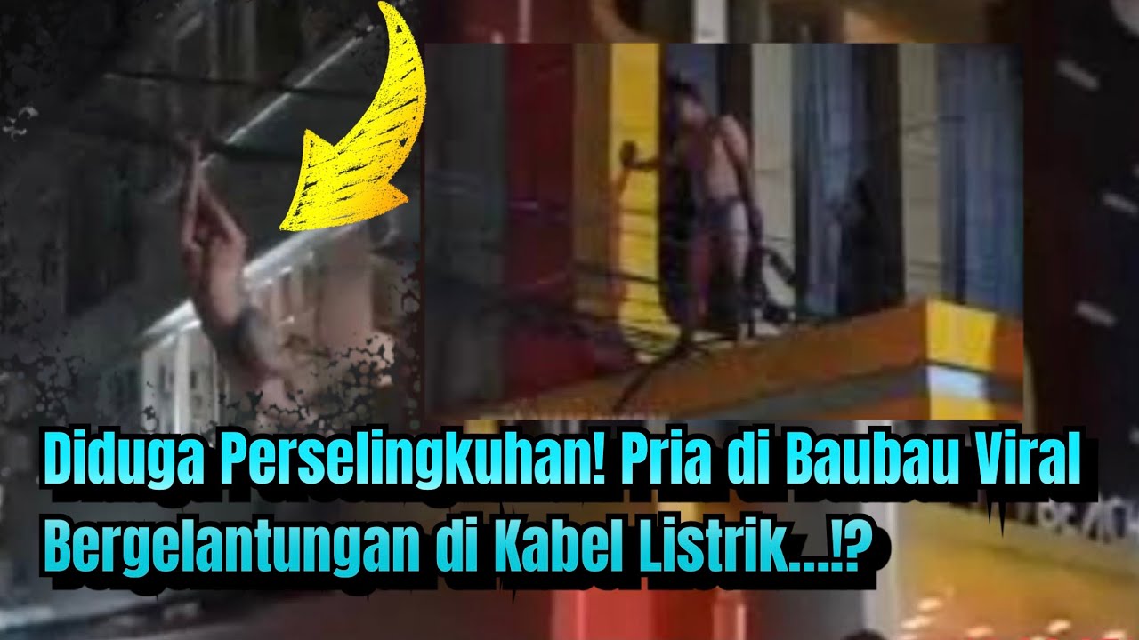 Diduga ketahuan berselingkuh, Pria di Baubau viral bergelantungan di ...