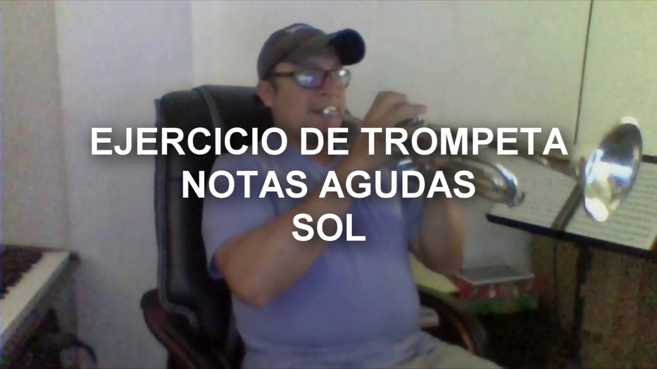 EJERCICIO DE TROMPETA - NOTAS AGUDAS - SOL AGUDO - YouTube