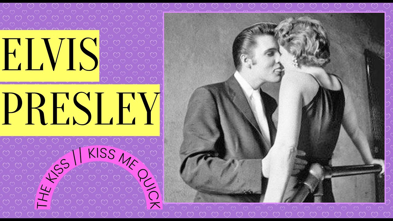 Elvis Presley The Kiss Kiss me Quick - YouTube Music