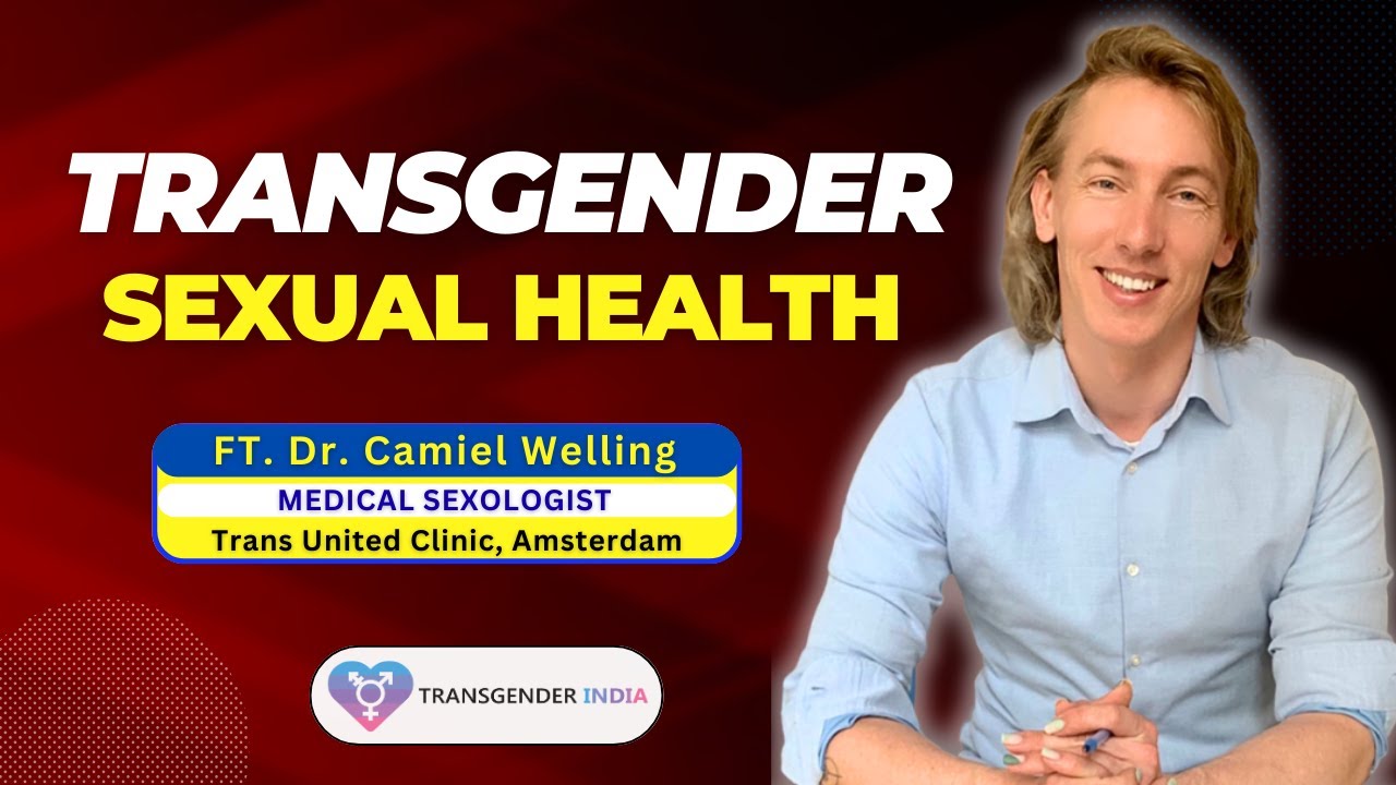 Meet Dr Camiel. How is Sexual Health important for Trans people ? | Dr ...