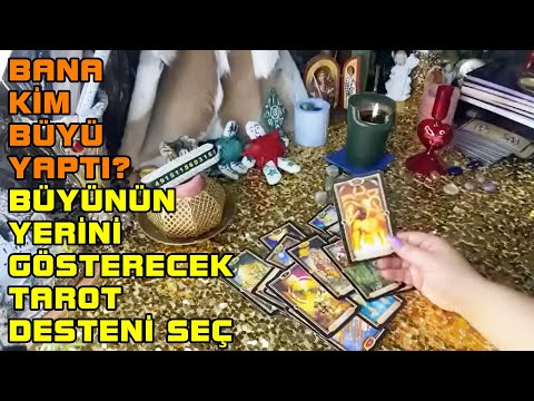 BANA KİM BÜYÜ YAPTI⁉️BÜYÜ YERİNİ TESBİT EDEN TAROT DESTENİ SEÇ‼️MEDYUM MAYER