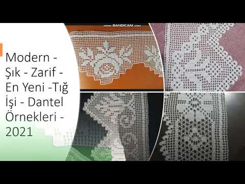 Modern | Şık | Zarif | En Yeni | Tığ İşi | Dantel Örnekleri | 2021
