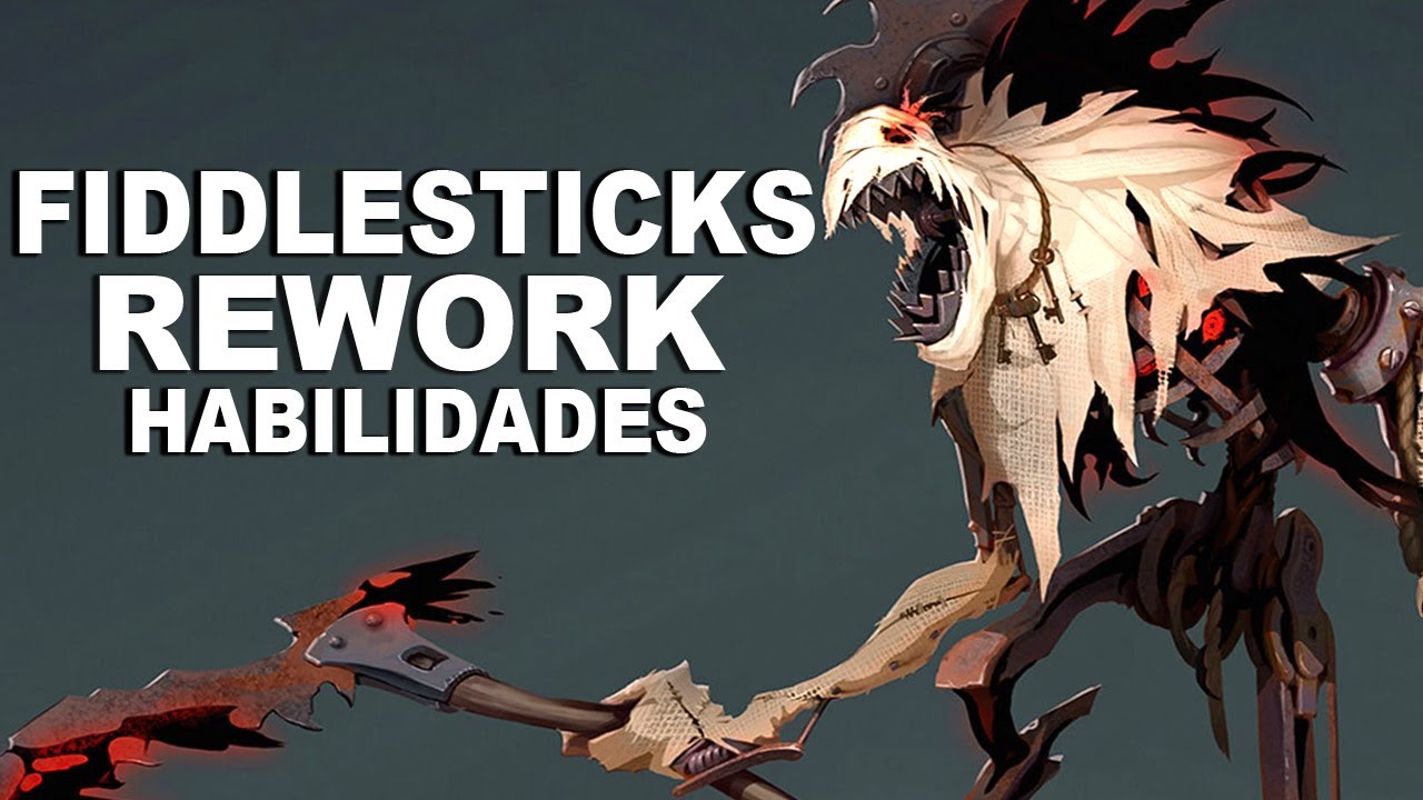 FIDDLESTICKS REWORK HABILIDADES E ANIMAÇÕES | ULTIMATE DO FIDDLESTICKS ...